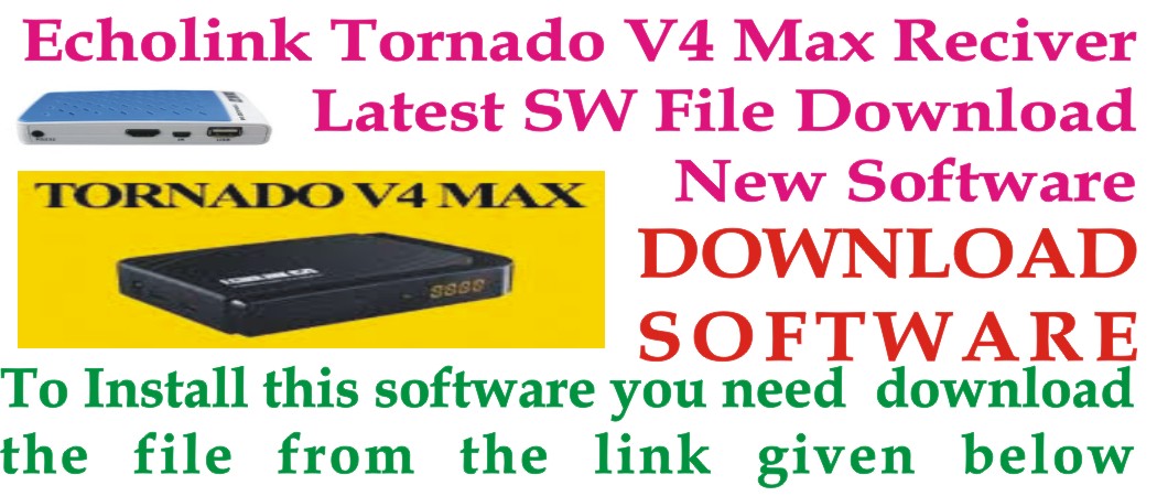 Echolink Tornado V4 Max Hd Receiver Latest Software Download ...