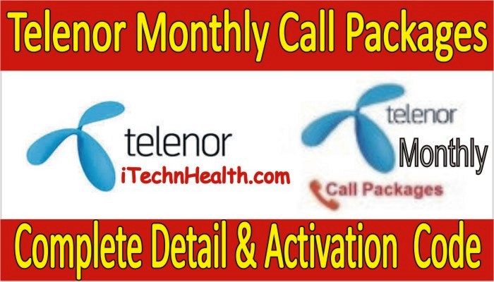 All Telenor Monthly Call Packages Detail & Activation Code - iTechnHealth.com