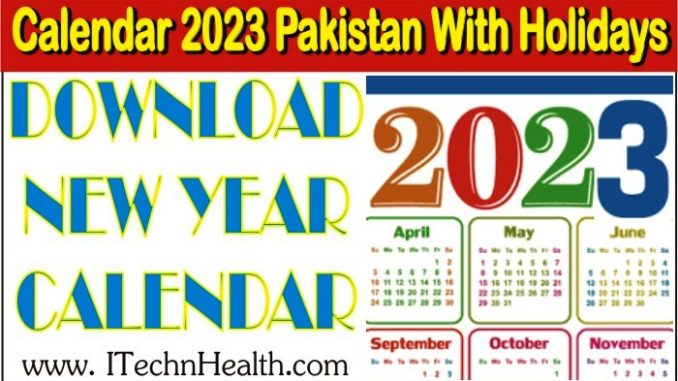 Download Calendar 2023 Pakistan With Holidays ITechnHealth Download Calendar 2023 Pakistan With Holidays ITechnHealth